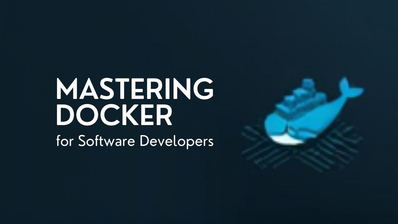 Mastering Docker for Software Developers | Ostad
